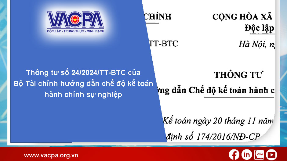 Thông tư số 24/2024/TT-BTC của Bộ Tài chính hướng dẫn chế độ kế toán ...